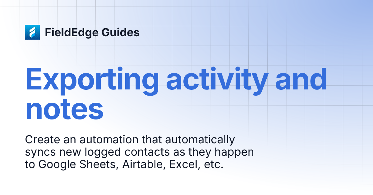 Exporting activity and notes | FieldEdge Guides