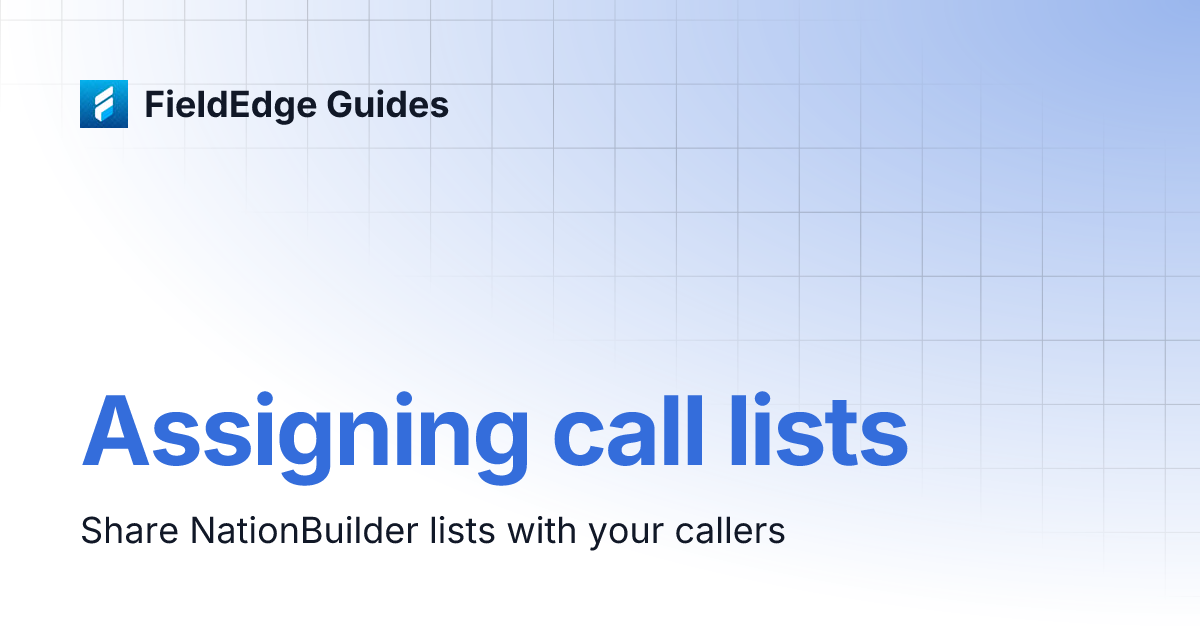Assigning call lists | FieldEdge Guides
