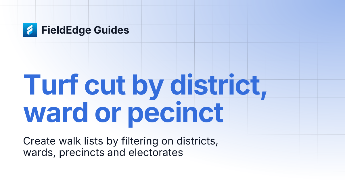 Turf cut by district, ward or pecinct | FieldEdge Guides