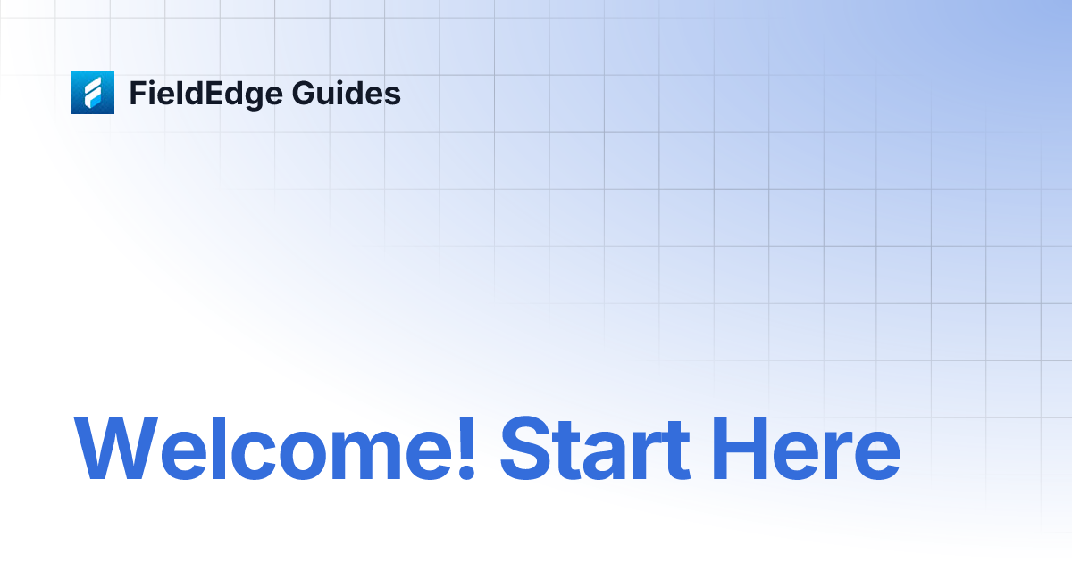 Welcome! Start Here | FieldEdge Guides